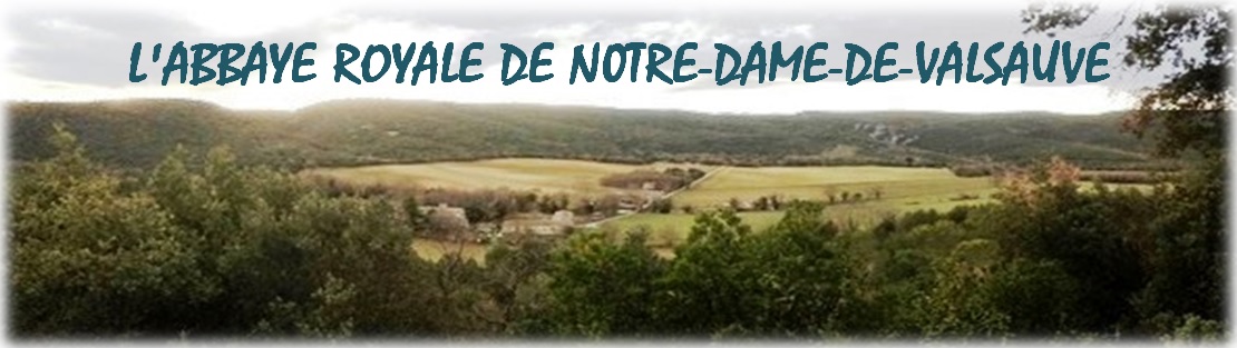 L'Abbaye royale de Notre Dame de VALSAUVE